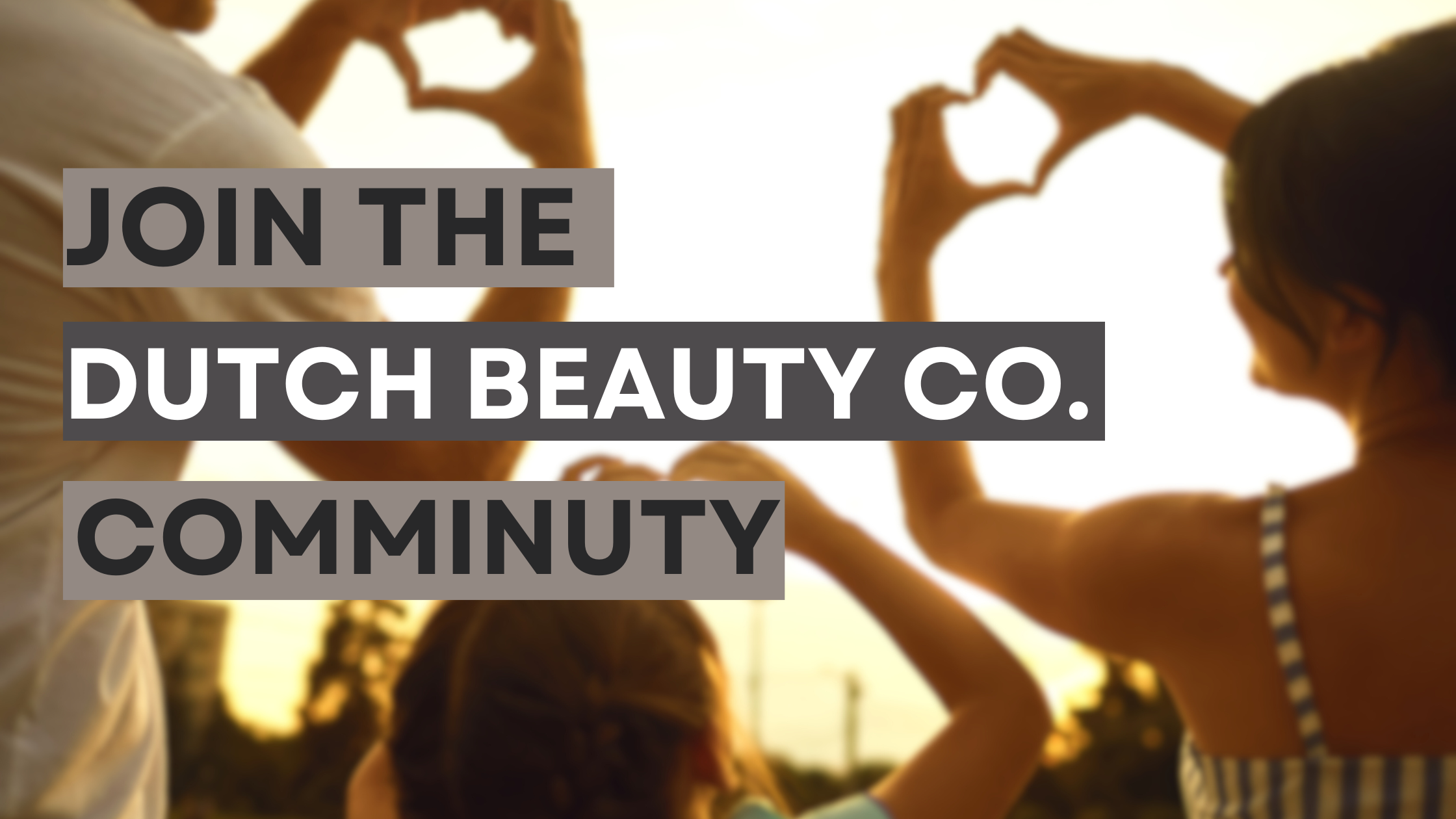 Join the Dutch Beauty Collection Community: Unlock Exclusive Benefits ...